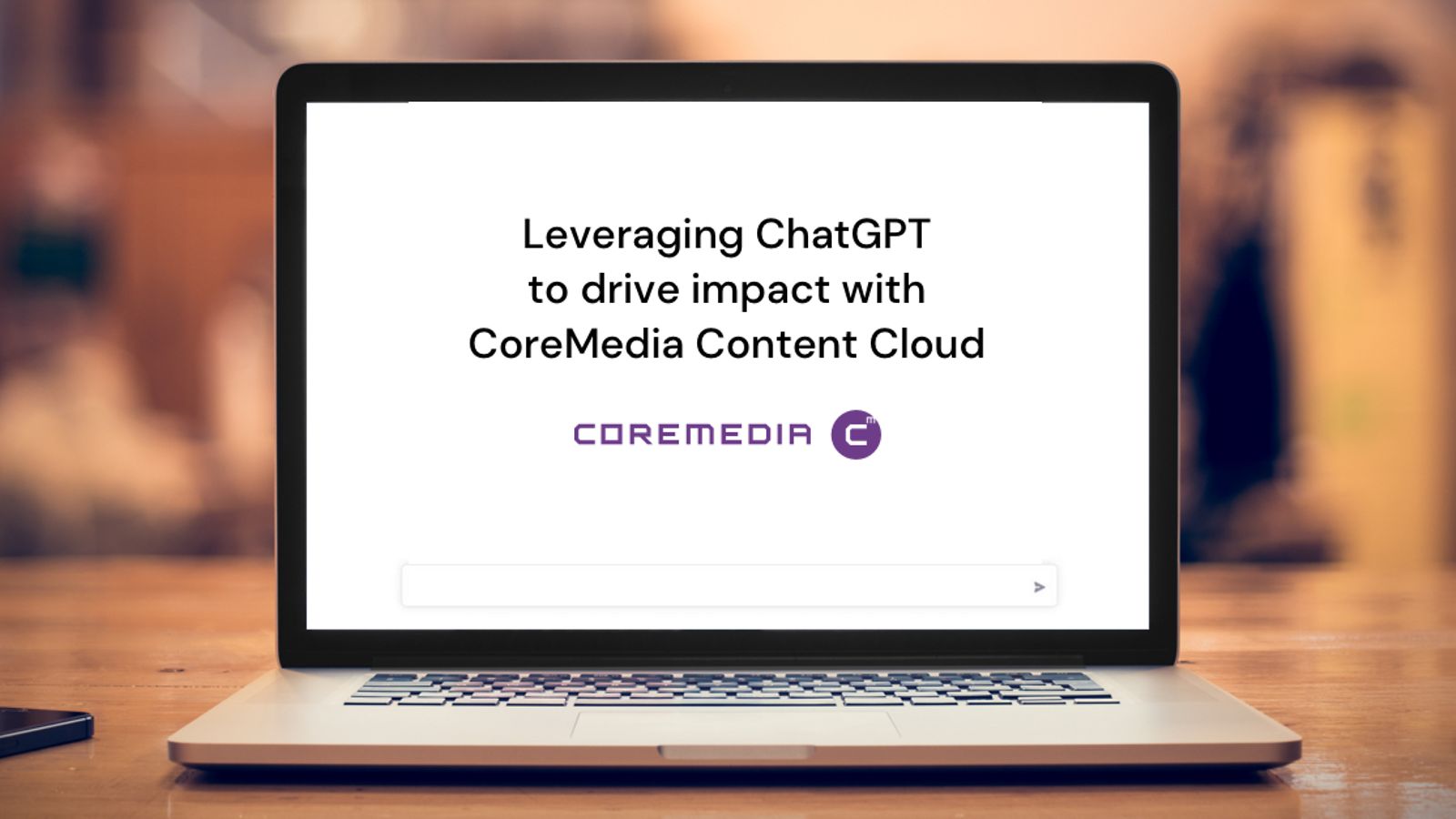 Leveraging ChatGPT to drive impact with CoreMedia Content Cloud ...