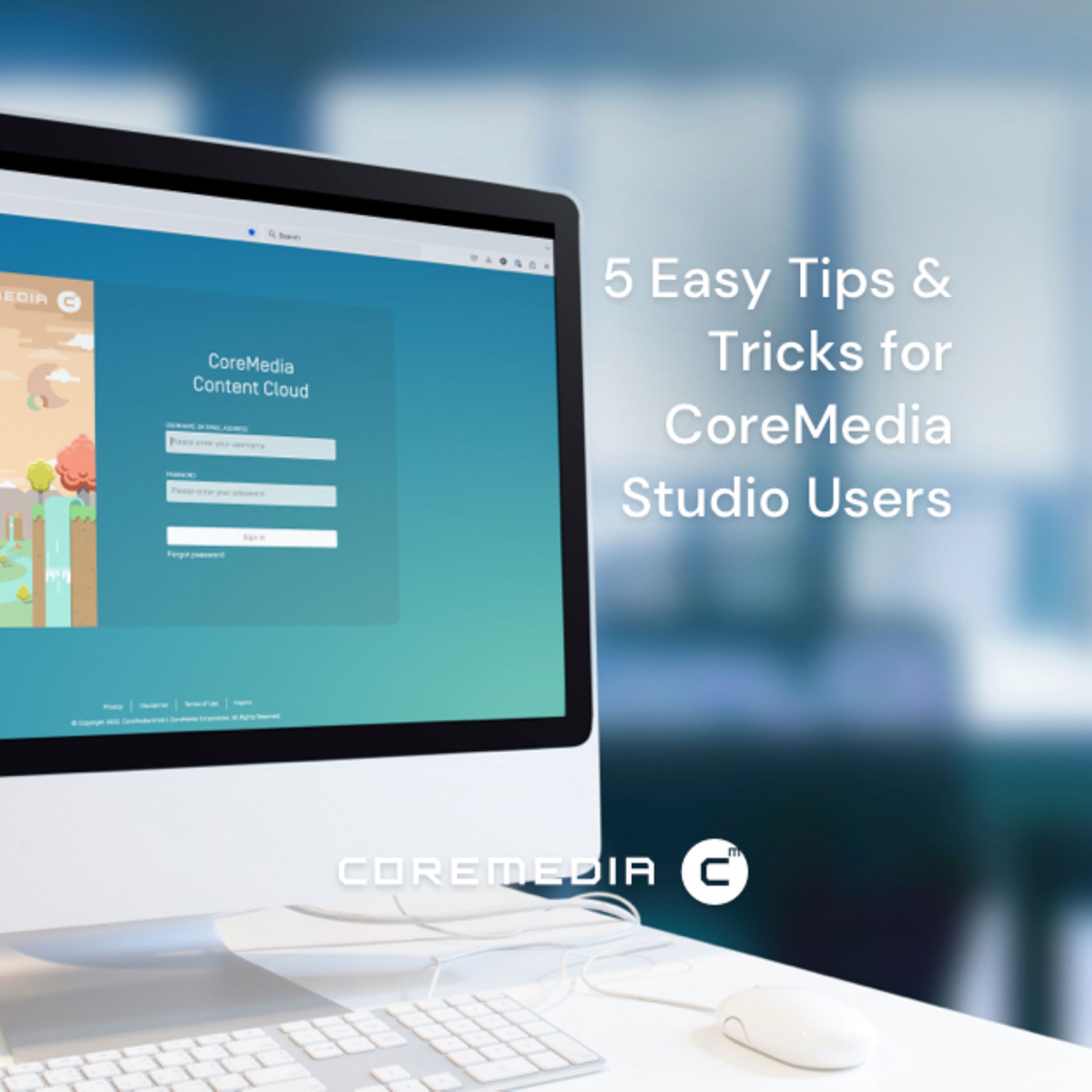 5 Tips and Tricks for CoreMedia Studio Users | CoreMedia DXP