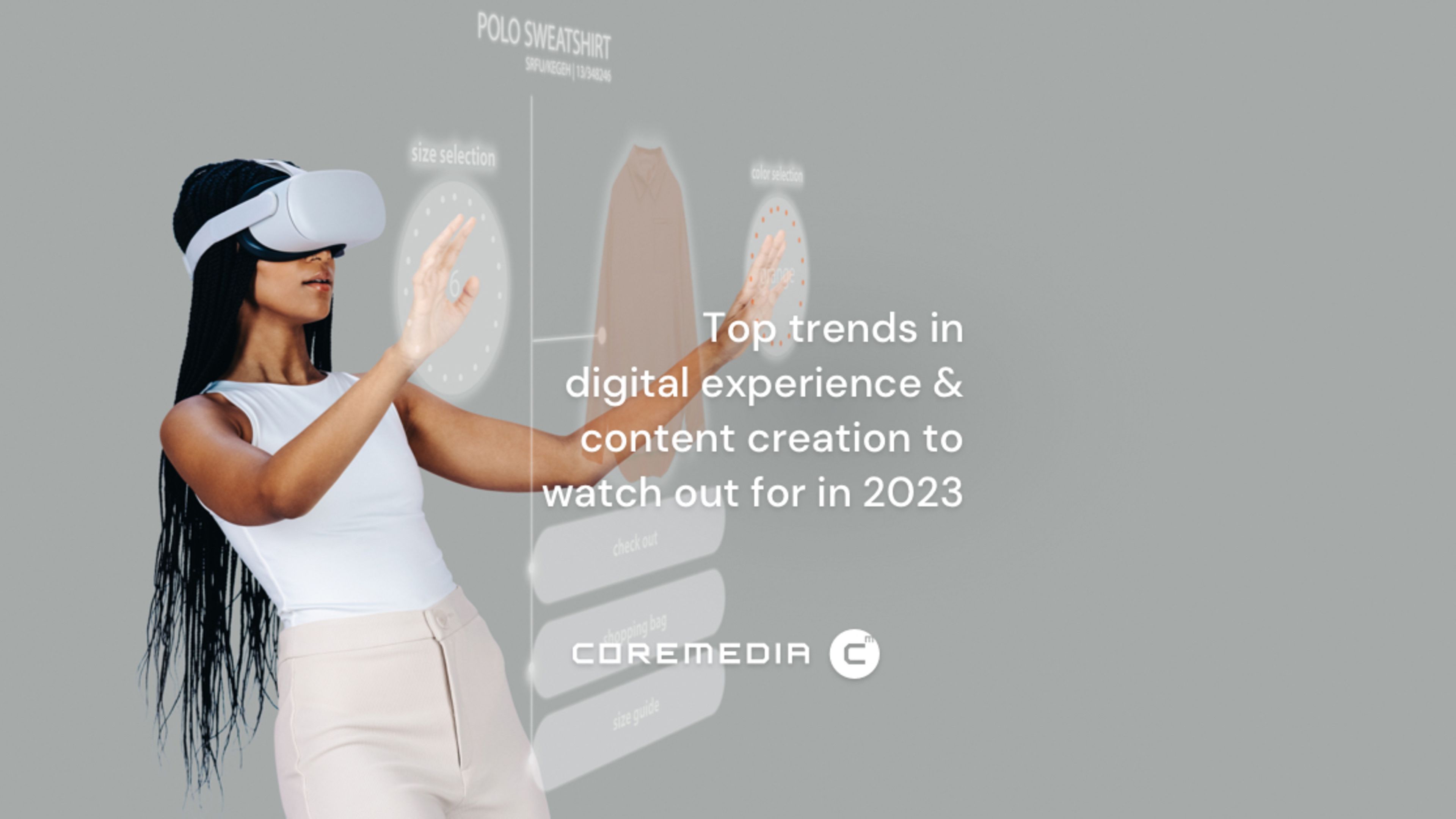 Top trends in digital experience and content creation in 2023 | CoreMedia DXP